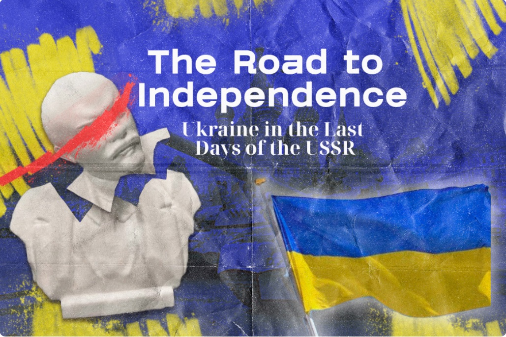 9/25/2025 — The Road to Independence: Ukraine in the Last Days of the ...